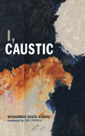 Shooting the Moon: I, Caustic and the Labor of Revolution – Litmus Press